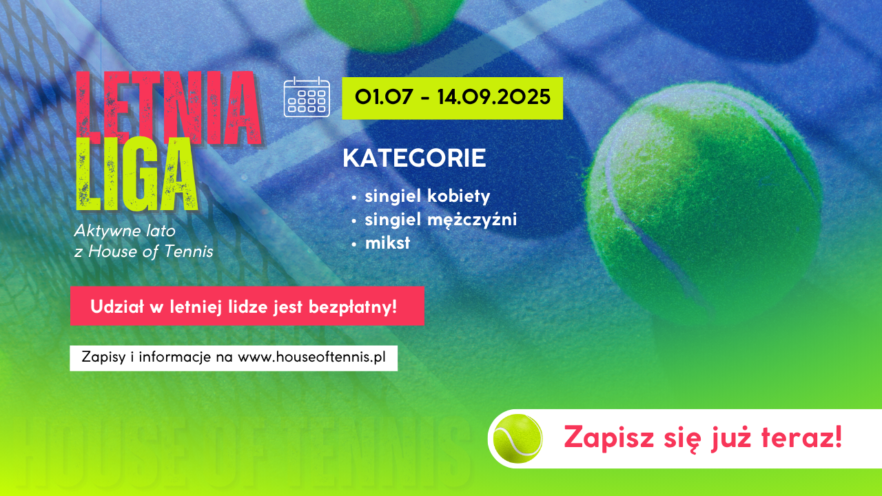 House of Tennis » Letnia liga 2025